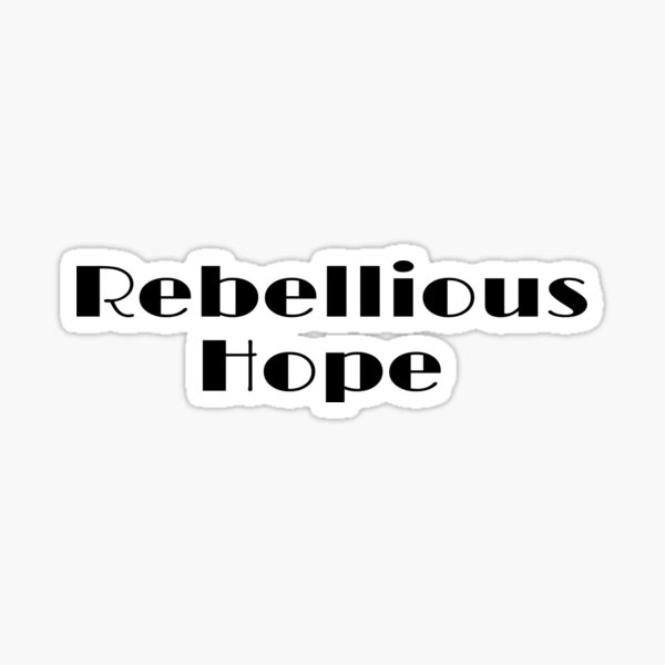 "Rebellious Hope - Bowel Babe" Sticker for Sale by nabilolsky | Redbubble