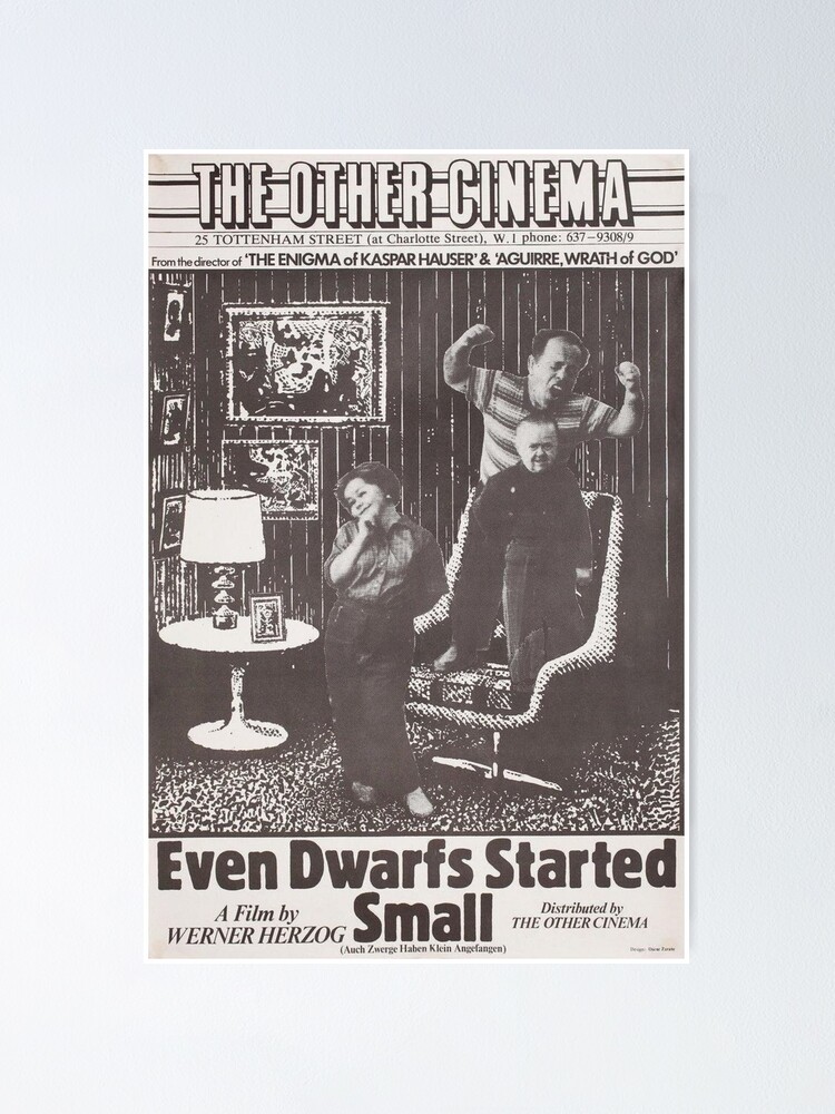 "Even Dwarfs Started Small Poster" Poster for Sale by CrazyVisions ...