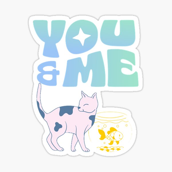 "YOU AND ME " Sticker for Sale by BrandonSt24867 | Redbubble