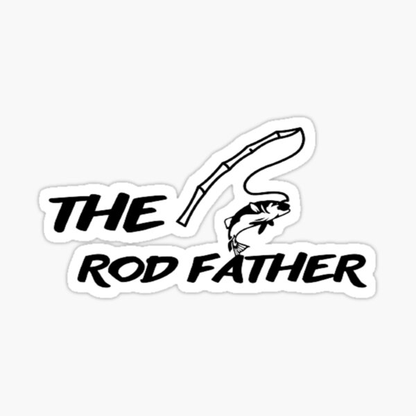 "The RodFather - Funny Fish Fisherman For Fishing Lovers" Sticker by ...