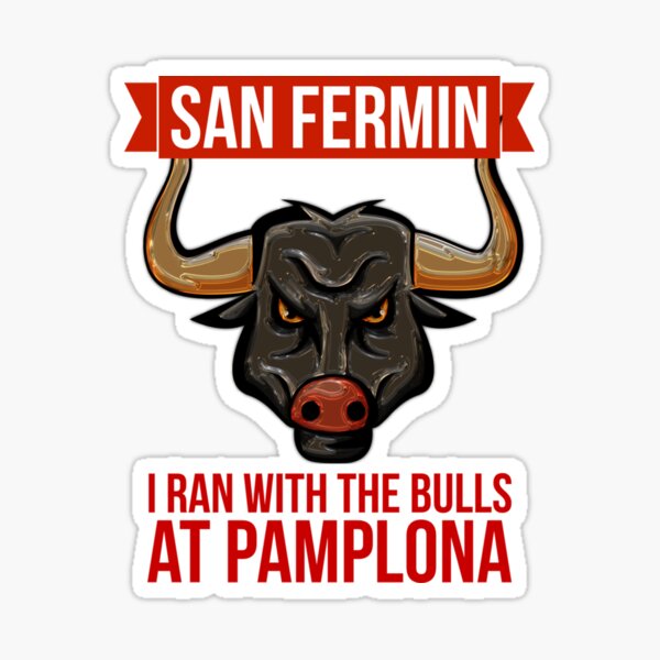 "San Fermin Running With The Bulls Festival Pamplona July Sticker ...