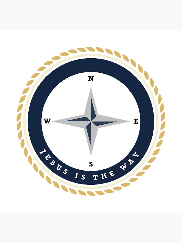 "Jesus is the way compass" Poster for Sale by Sundae7 | Redbubble