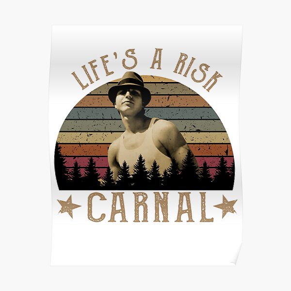 "Life's A Risk Carnal Vintage Shirt Blood In Blood Out Inspired" Poster ...