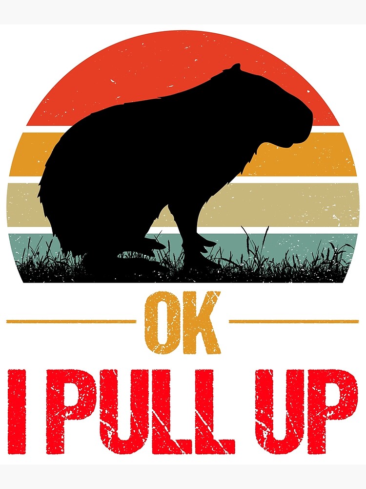 "Ok I Pull Up, Vintage Capybara Sunset, Funny Viral Meme" Art Print for ...