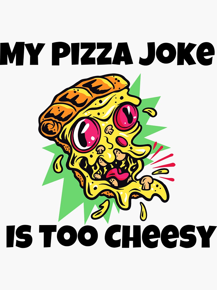 "My Pizza Joke Is Too Cheesy | My Pizza Joke | Is Too Cheesy | Dad Joke ...