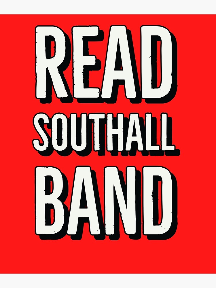 "read Southall band " Poster for Sale by besteyx | Redbubble