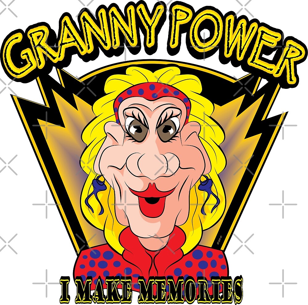 "GRANNY POWER" by MontanaJack | Redbubble
