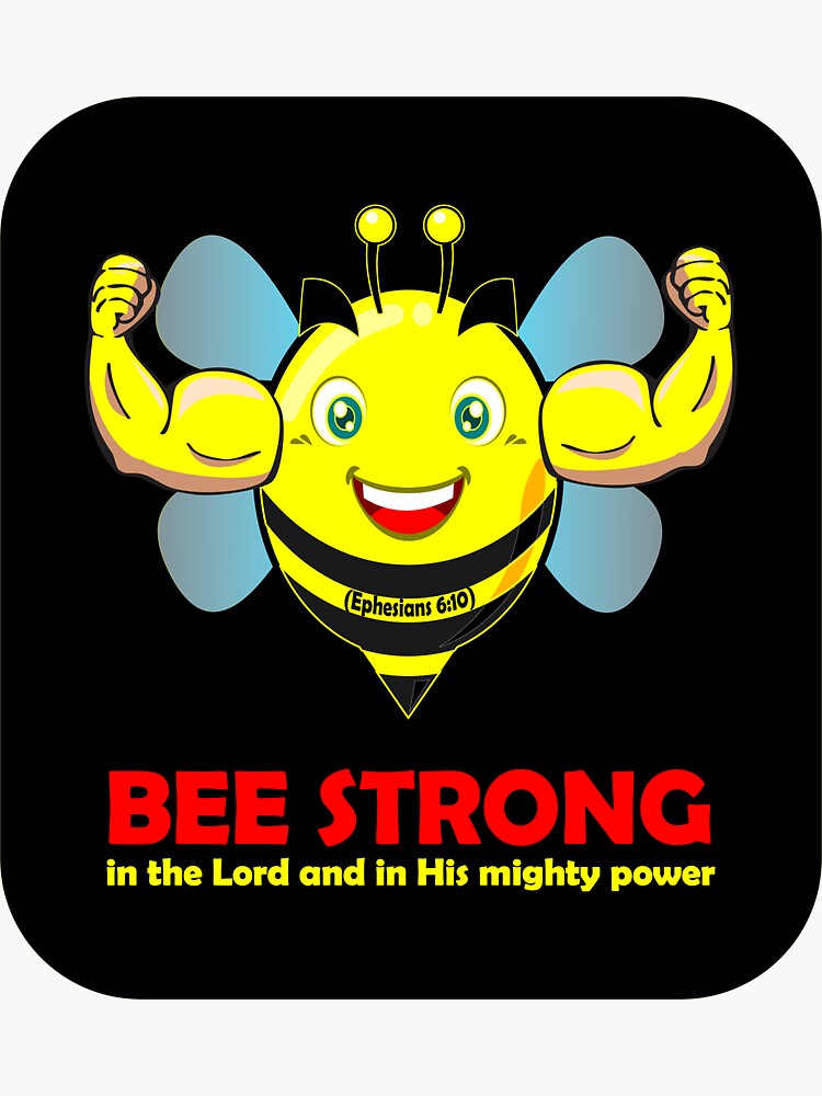 "Bee Strong in the Lord (2)" Sticker for Sale by Warih | Redbubble
