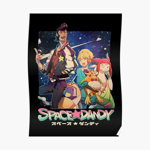 "Space Dandy Anime" Poster for Sale by Anime-nez | Redbubble