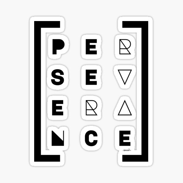 "PERSEVERANCE" Sticker for Sale by Isaiah740 | Redbubble