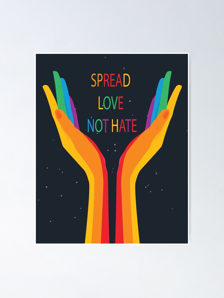 "spread love not hate lgbtq " Poster for Sale by Artful-Center | Redbubble