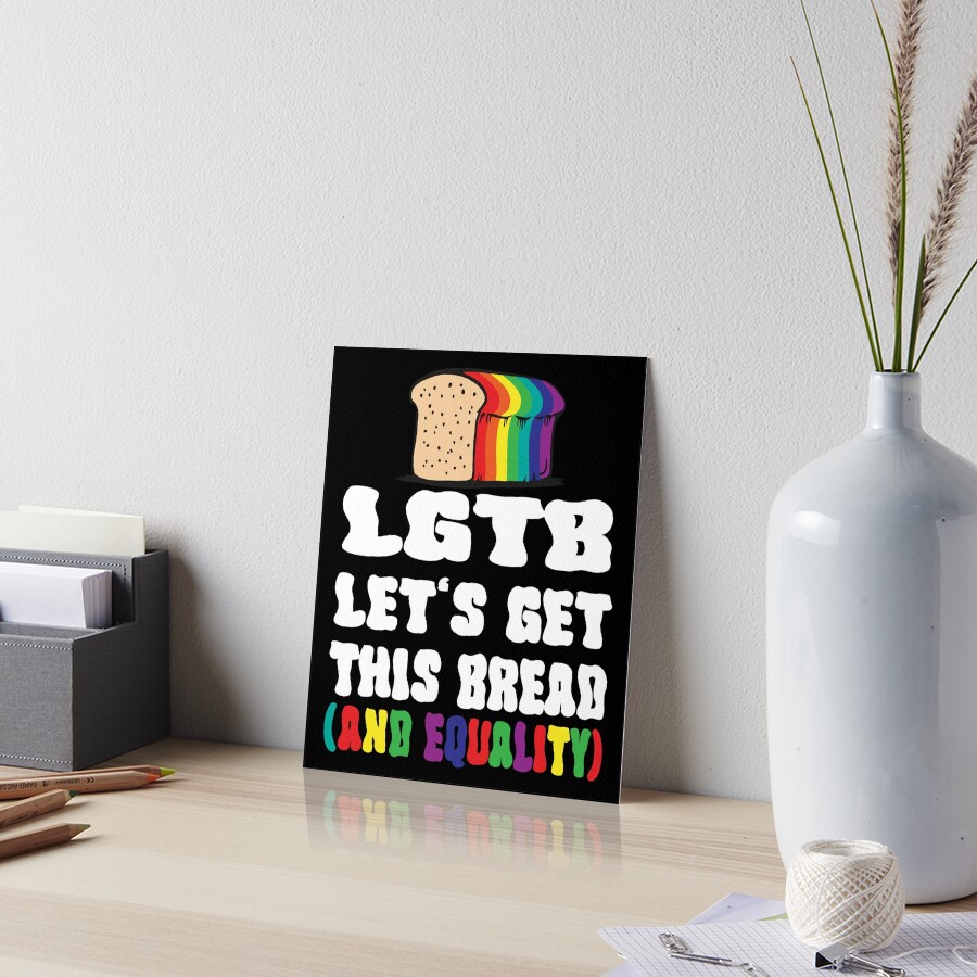 "Pride Month lgbtq month 2022 LGTB Bread Human Quote" Art Board Print ...