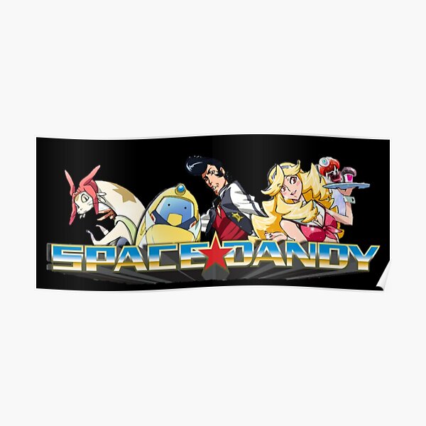 "Space Dandy Anime" Poster for Sale by Anime-nez | Redbubble
