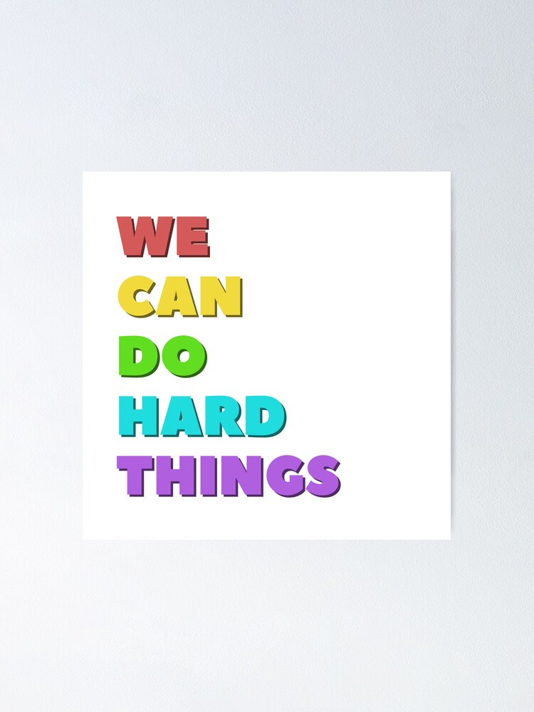 "We Can Do Hard Things (Rainbow)" Poster for Sale by EmiMills | Redbubble