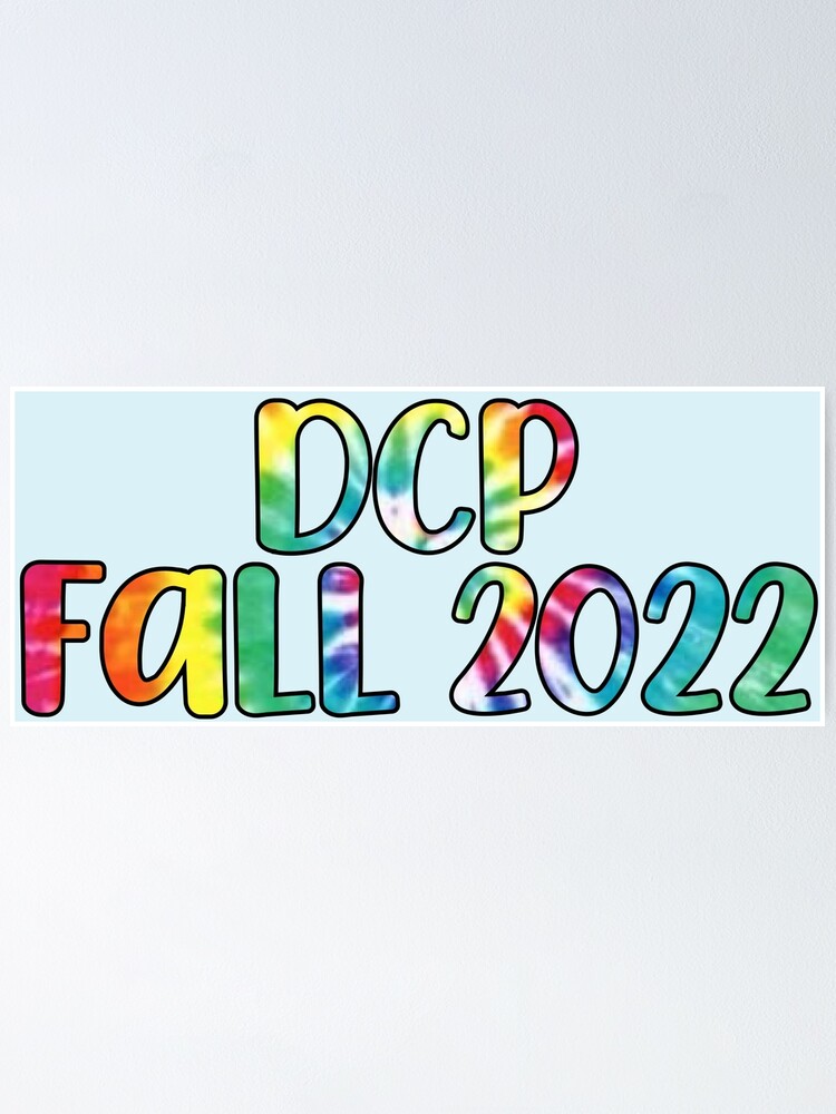 "DCP Fall 2022" Poster for Sale by lolsammy910 | Redbubble