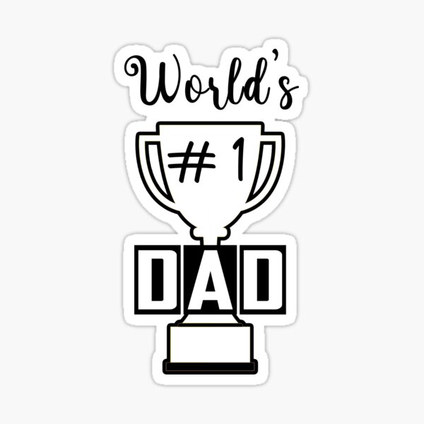 "Worlds no. 1 dad " Sticker by SmilingTees | Redbubble