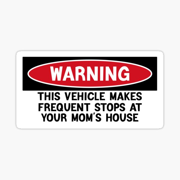 "Funny Car Bumper Sticker, Funny Sayings, Funny Warning" Sticker for ...