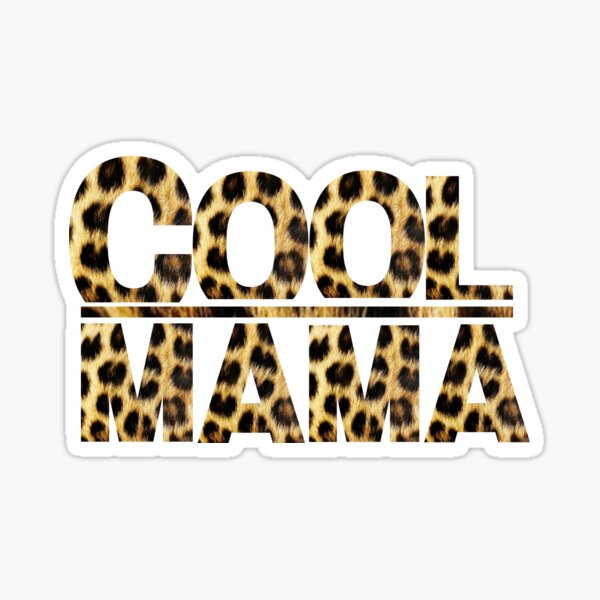 "Cool Mama, Motivational." Sticker by Jelorlimited | Redbubble