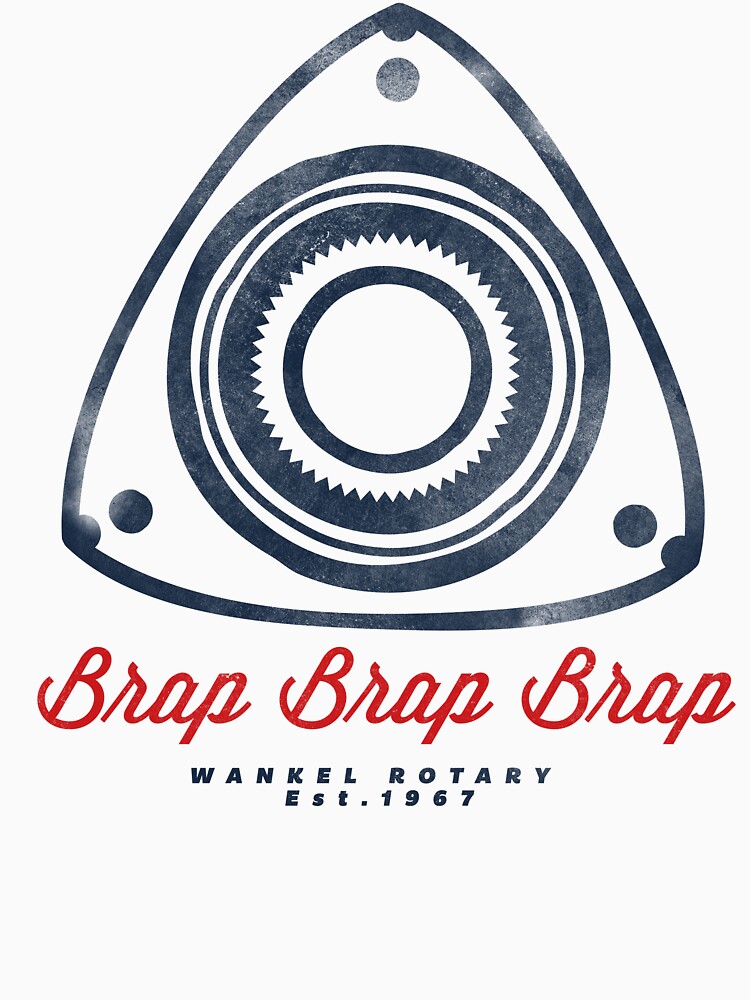 "Brap Brap Brap!" T-shirt for Sale by automotif | Redbubble | rotary t ...