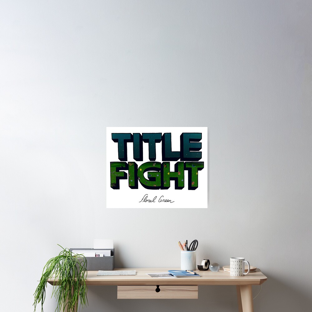 "Title Fight Floral Green" Poster for Sale by NiamhParsons | Redbubble