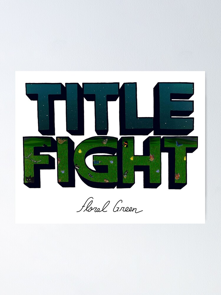 "Title Fight Floral Green" Poster for Sale by NiamhParsons | Redbubble