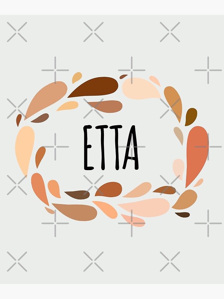 "Etta - Namen für Ehefrau, Tochter und Mädchen" Fotodruck von kindxinn ...