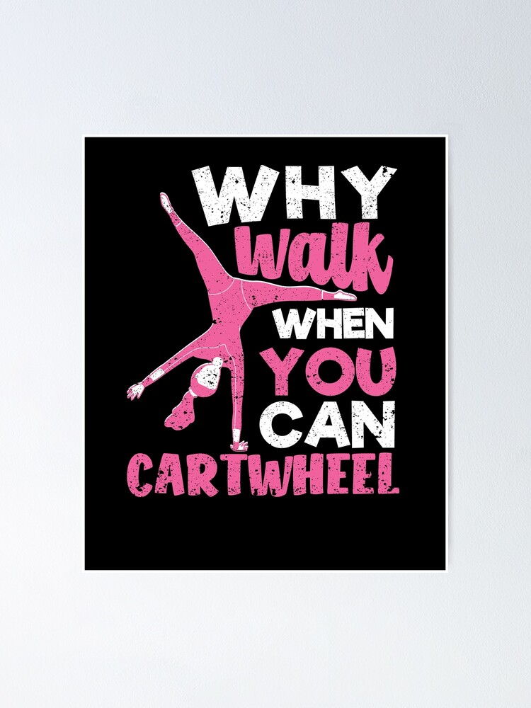 "Tumbling gymnastics lovers Why walk" Poster for Sale by Yanyo | Redbubble