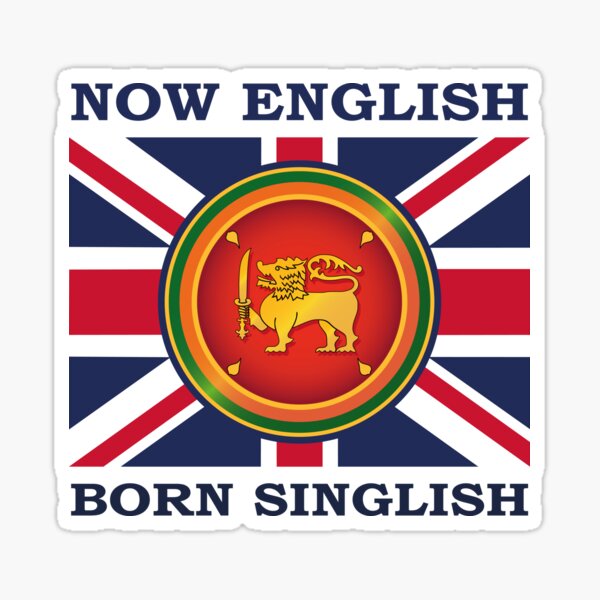 "Now ENGLISH Born SINGLISH" Sticker for Sale by SaShaCreations | Redbubble