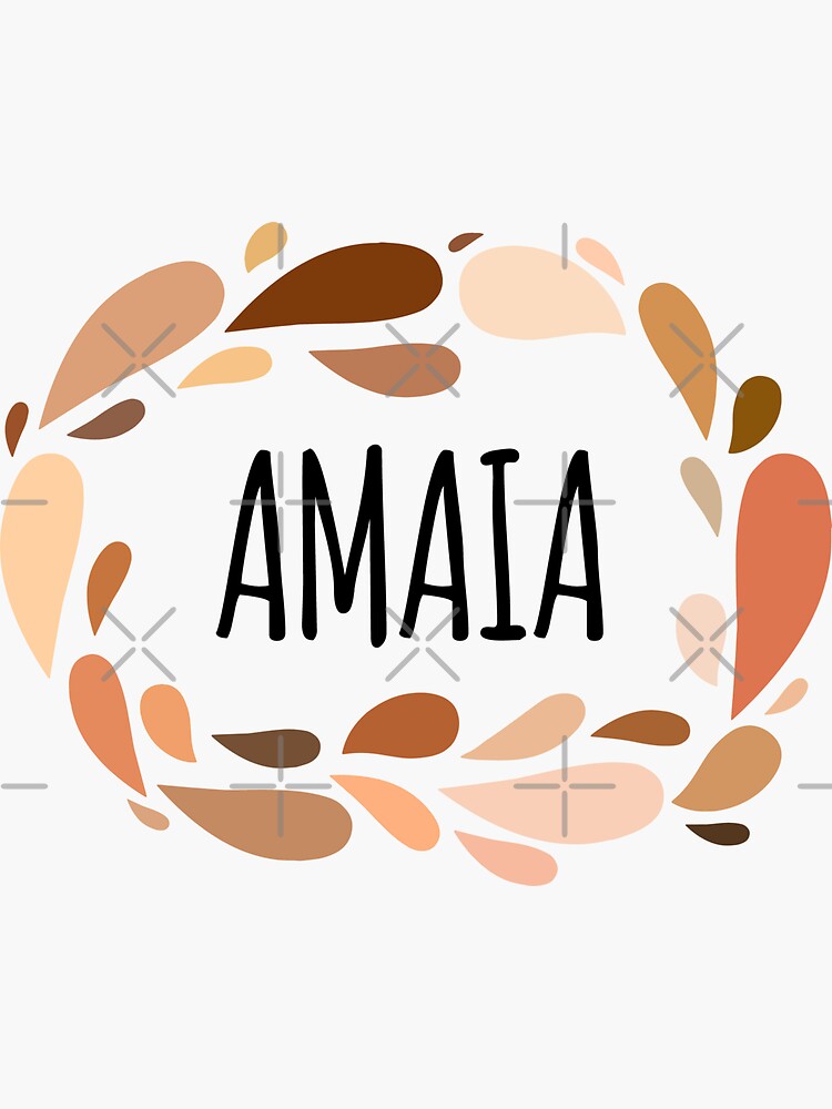 Pegatina «Amaia - Nombres para Esposa Hija y Niña» de kindxinn | Redbubble