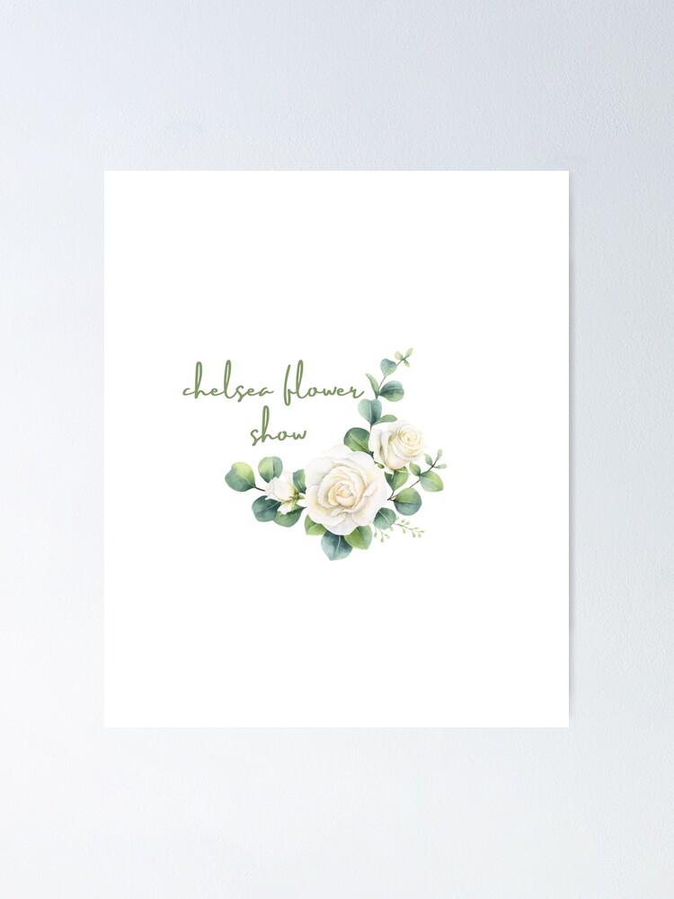 "Chelsea Flower Show" Poster for Sale by nabilolsky | Redbubble