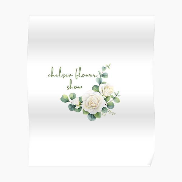 "Chelsea Flower Show" Poster for Sale by nabilolsky | Redbubble