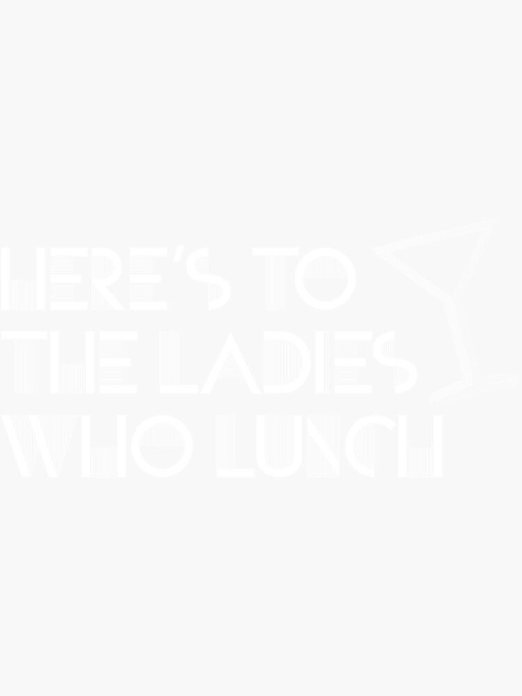 "Ladies who Lunch " Sticker for Sale by NuteesShop | Redbubble