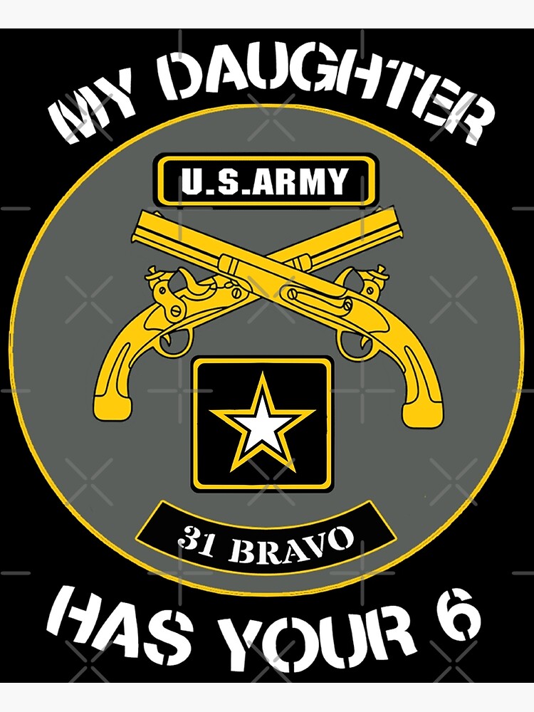 "(Army Military Police) Daughter Has Your 6" Poster for Sale by ...