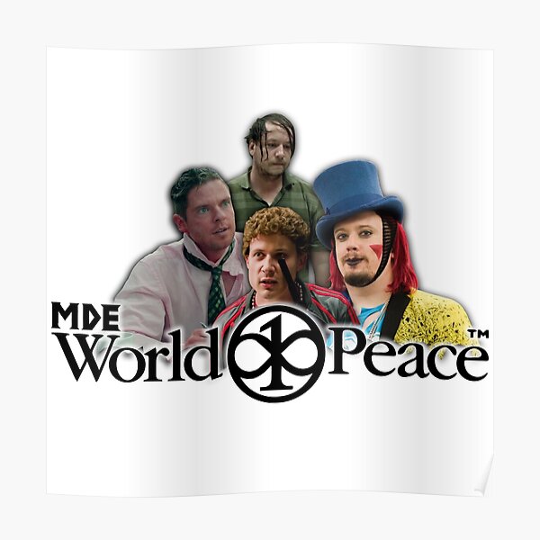 "MDE World Peace " Poster for Sale by AnvilBlokey89 | Redbubble