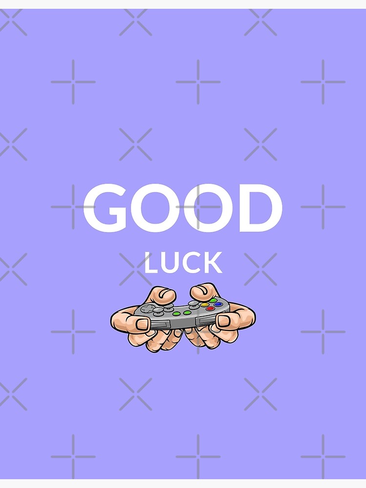 "Give good luck I" Poster for Sale by FlyorFly | Redbubble