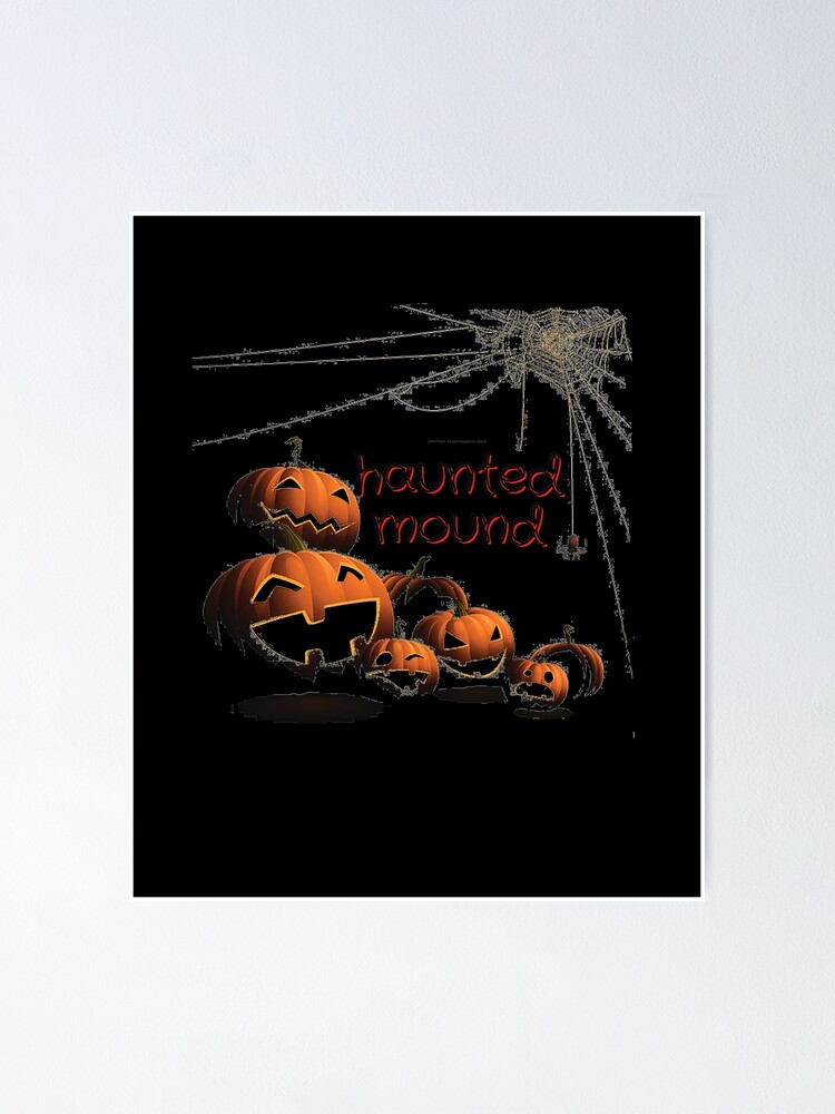 "Haunted Mound" Poster for Sale by nabilolsky | Redbubble