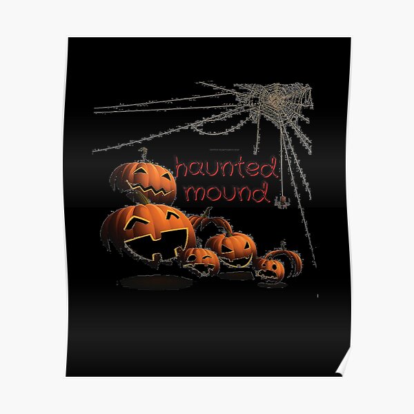 "Haunted Mound" Poster for Sale by nabilolsky | Redbubble