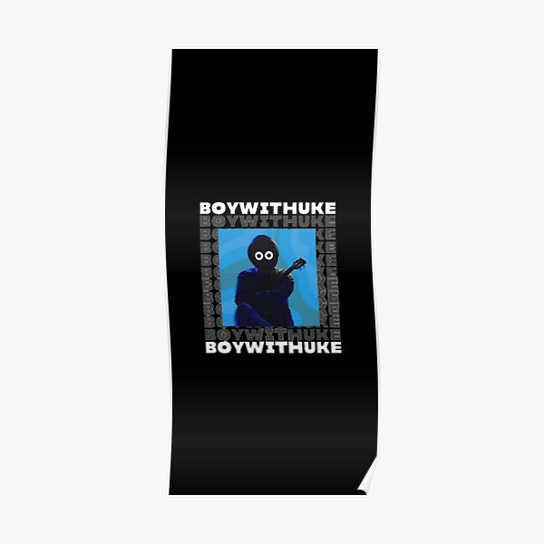"Boywithuke" Poster by eagleboyh | Redbubble