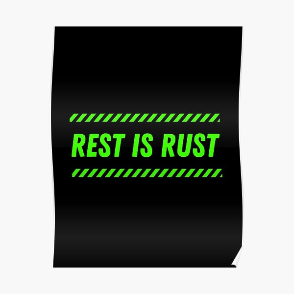 "Rest is Rust | Exercise" Poster for Sale by Einstein12345 | Redbubble