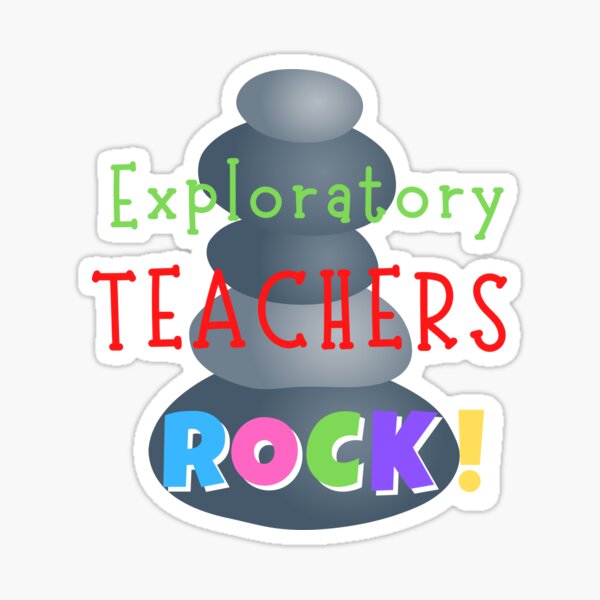 "Exploratory Teachers Rock" Sticker for Sale by KJTeacherGear | Redbubble