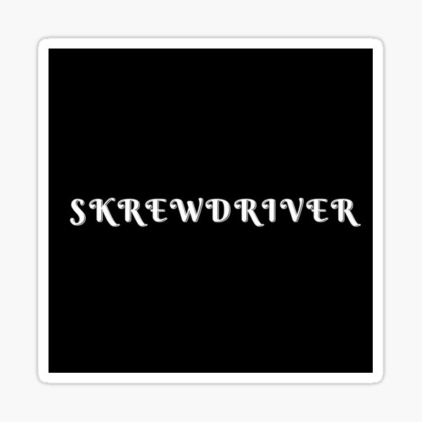 "skrewdriver shirt " Sticker for Sale by Farhan-ST | Redbubble
