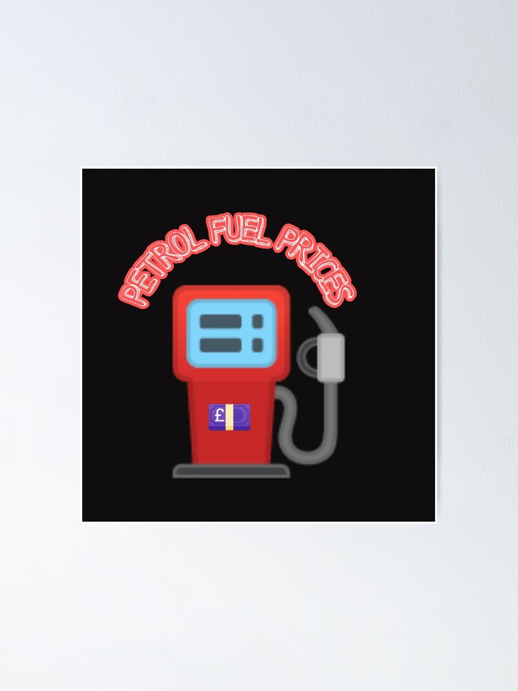"Petrol Fuel Prices Design" Poster for Sale by MRNz | Redbubble