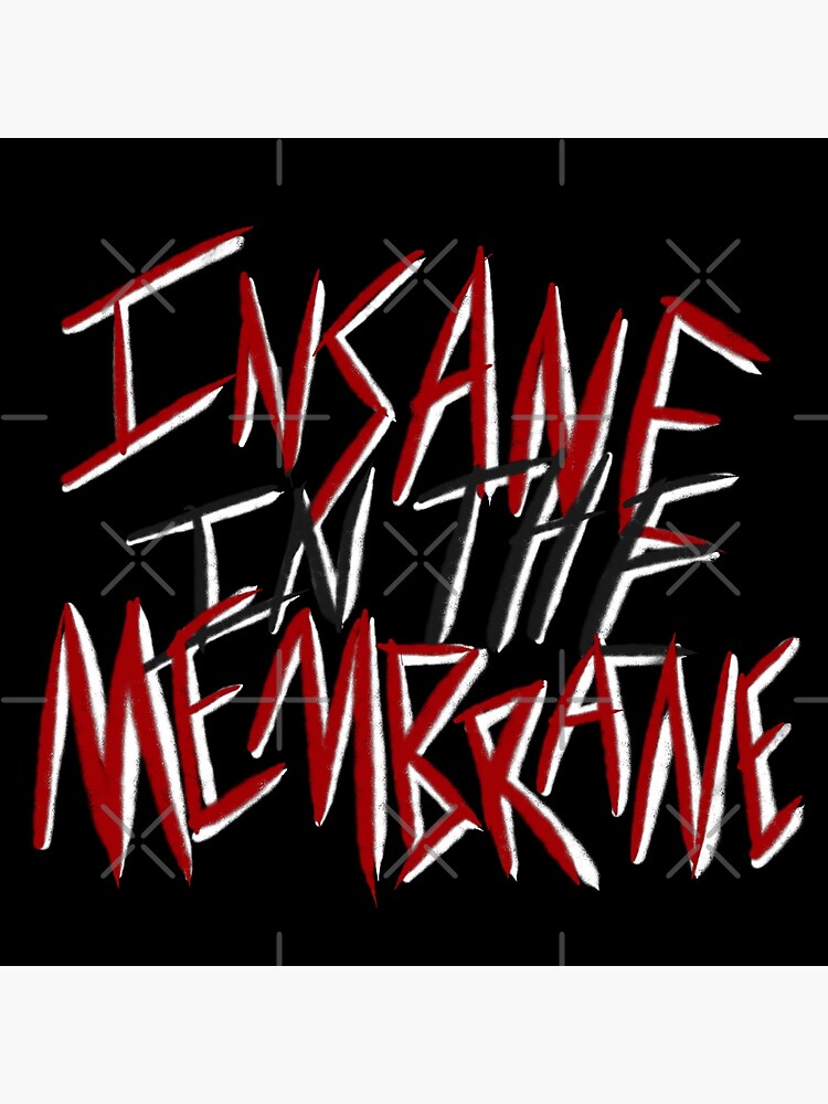 "Insane in the Membrane" Poster for Sale by TheUndeadDesign | Redbubble