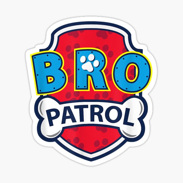 "Creative Nimble Enthusiasm Relief Cute Funny Brother Patrol Retro ...