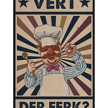 "Swedish Chef Vert Der Ferk Vintage" Poster for Sale by StewartLehner ...