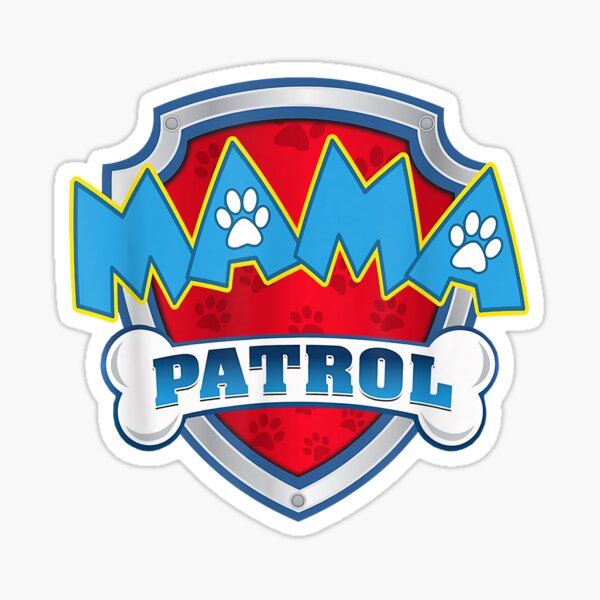 "Creative Nimble Enthusiasm Relief Cute Mama Patrol Shirt-Dog Mom Dad ...