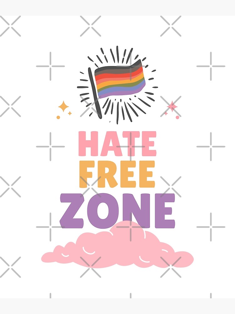 "Hate Free Zone" Poster for Sale by QueerZone0 | Redbubble