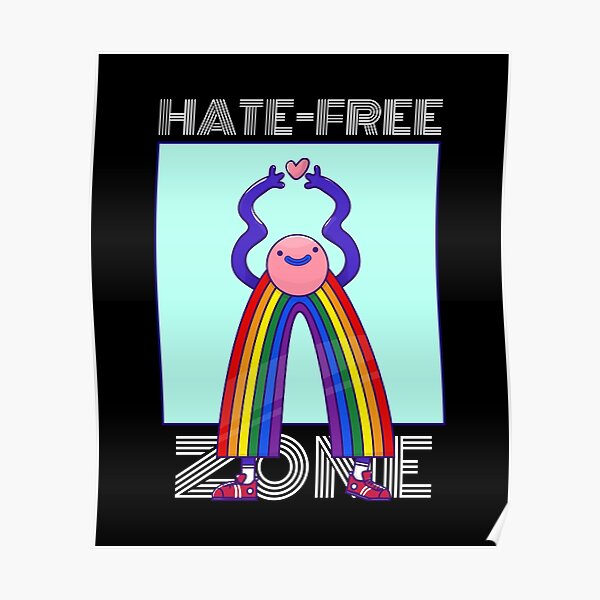 "Hate Free Zone" Poster for Sale by QueerZone0 | Redbubble