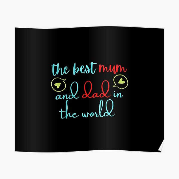 Copy Of The Best Mum And Dad In The World Poster For Sale By copy-of-the-best-mum-and-dad-in-the-world-poster-for-sale-by