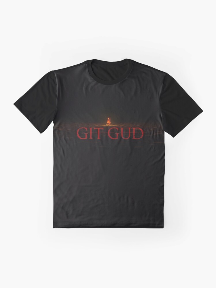 "Git Gud" T-shirt for Sale by EthanWilson98 | Redbubble | git gud ...
